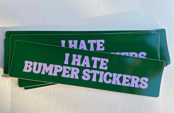 I Hate Bumper Stickers - Carla Adams – Kate and Abel